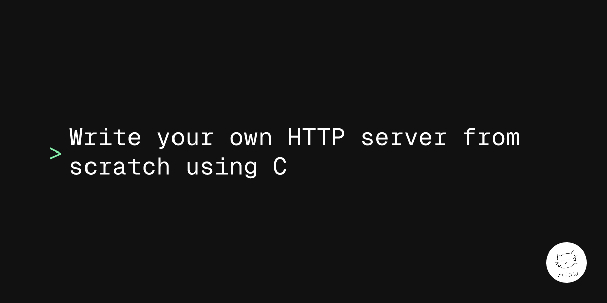 Write your own HTTP server from scratch using C | Karan Kumar Write your own HTTP server from scratch using C | Karan Kumar